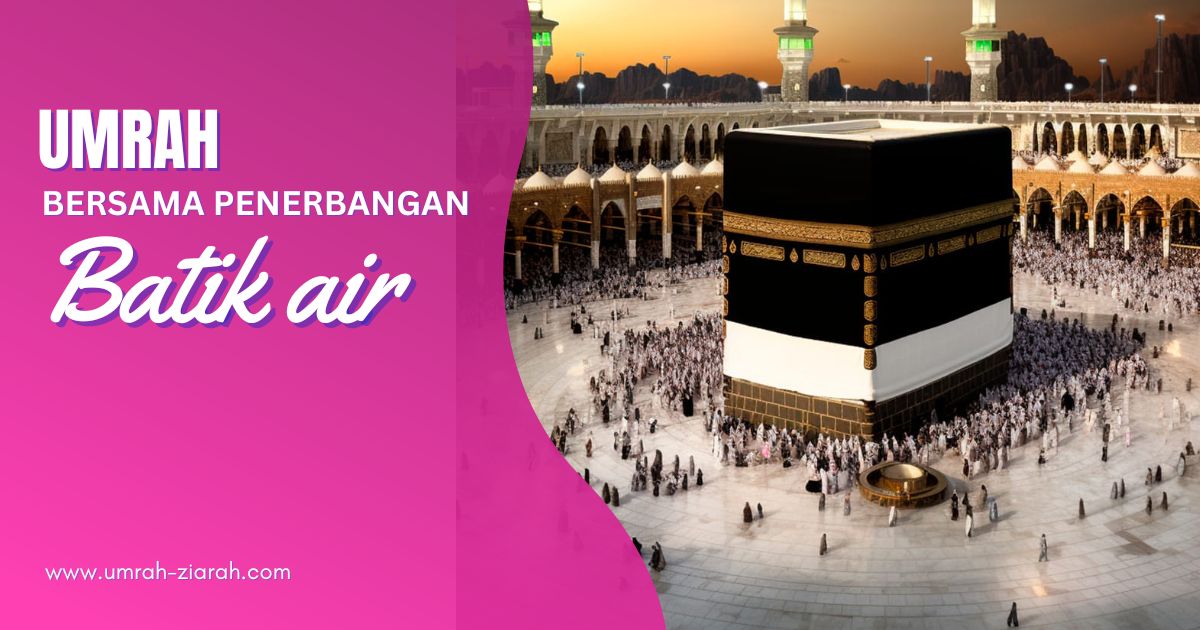 Pakej Umrah Batik Air 2024 Andalusia